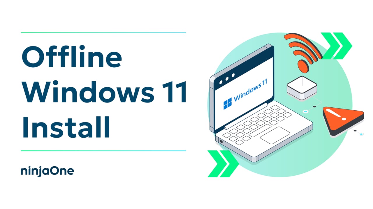 How to Clean Install Windows 11 Without an Internet Connection | IT Video Hub | NinjaOne