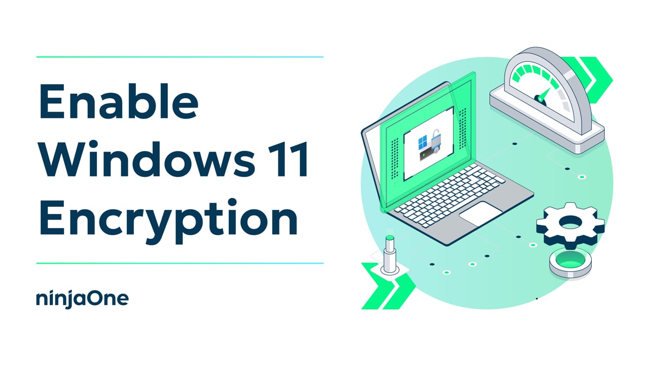 How to Turn On or Off Device Encryption in Windows 11 | IT Video Hub | NinjaOne